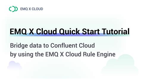 Bridge Data To Confluent Cloud By Using The Emqx Cloud Rule Engine Emq