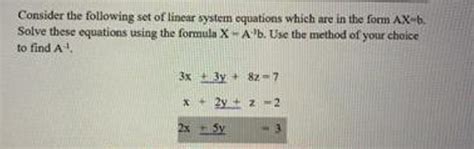 Solved Consider The Following Set Of Linear System Equations