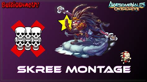 Skree Montage Awesomenauts Youtube