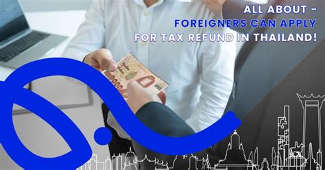Tax Refund In Thailand For Foreigners Tax Refund Thailand Tax