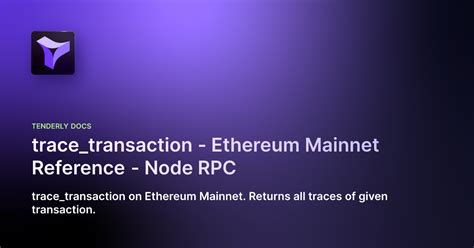 Tracetransaction Ethereum Mainnet Reference Node Rpc Tenderly Documentation