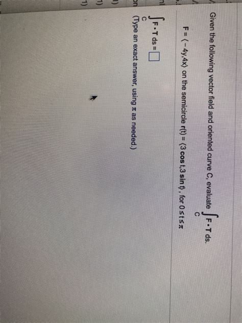 Solved Given The Following Vector Field And Oriented Curve Chegg