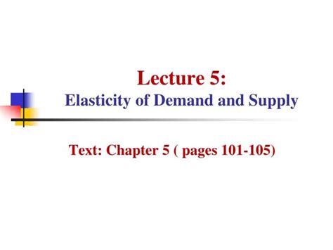 PPT Lecture 5 Elasticity Of Demand And Supply PowerPoint Presentation ID 631963