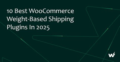 10 Best Woocommerce Weight Based Shipping Plugins In Year Instawp 2025