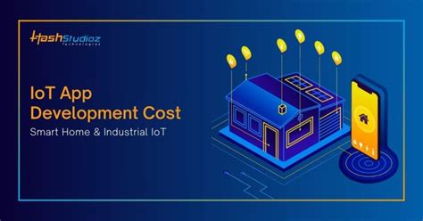 Iot App Development Cost Smart Home And Industrial Iot