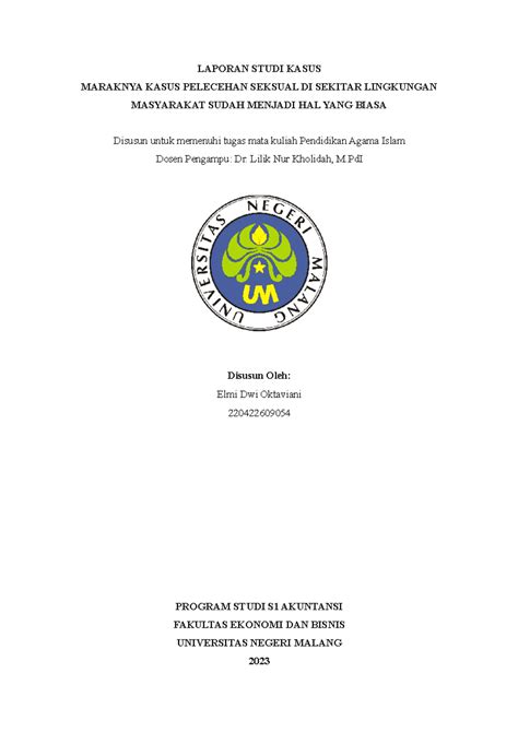 Laporan Studi Kasus LAPORAN STUDI KASUS MARAKNYA KASUS PELECEHAN SEKSUAL DI SEKITAR LINGKUNGAN