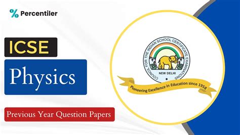 ICSE Physics Previous Year Question Papers Percentiler