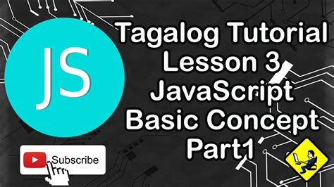 Javascript Tagalog Tutorial Lesson 3 Javascript Basic Concept Part1 Youtube