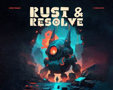 Rust And Resolve By Long Games