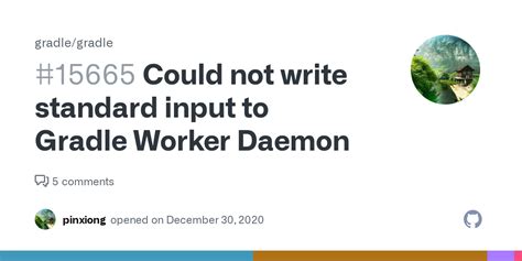 Could Not Write Standard Input To Gradle Worker Daemon · Issue 15665 · Gradlegradle · Github
