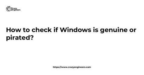 How To Check If Windows Is Genuine Or Pirated Crazyengineers