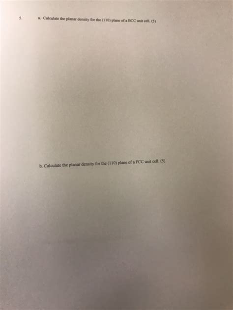 Solved A Calculate The Planar Density For The 110 Plane Of