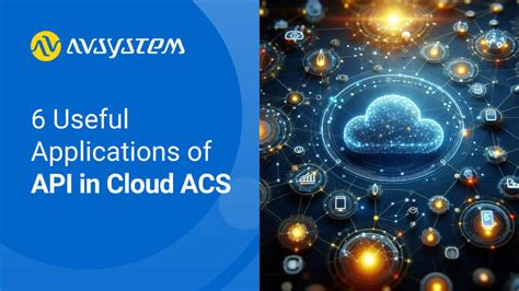 Avsystem Telco Solutions On Linkedin 6 Useful Applications Of Api Integration In Cloud Acs