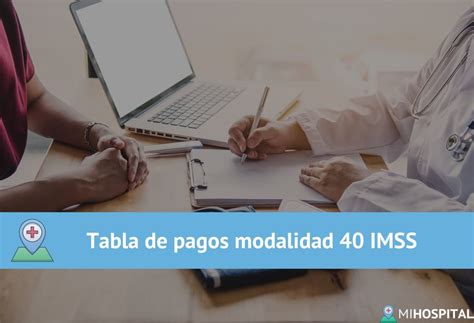 Tabla De Pagos Modalidad 40 Imss Para 2024 2025 ️ Mi Hospital