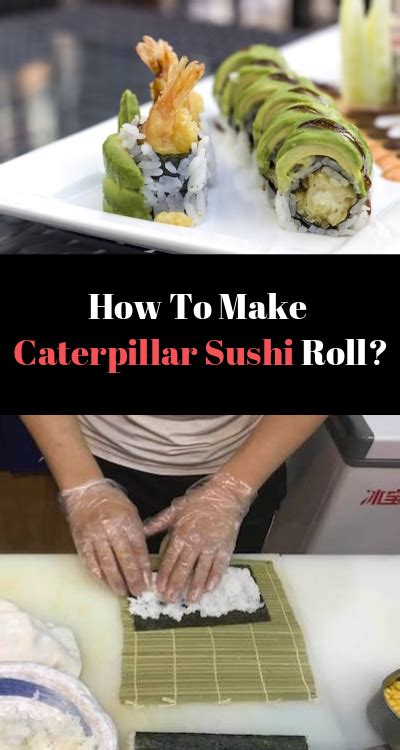 How To Make Caterpillar Sushi Roll Easy Homemade Sushi Homemade