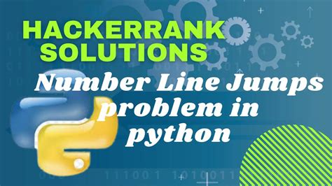 Hackerrank Problem Number Line Jumps In Problem Solving Is Solved For You In Python Language