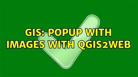 Gis Popup With Images With Qgis2web 3 Solutions Youtube