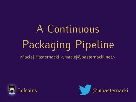 A Continuous Packaging Pipeline Ppt