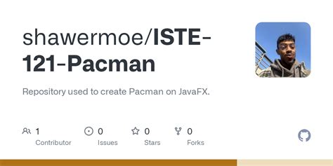 github shawermoe iste 121 pacman repository used to create pacman on javafx