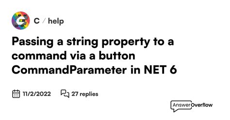 Passing A String Property To A Command Via A Button Commandparameter In Net 6 C