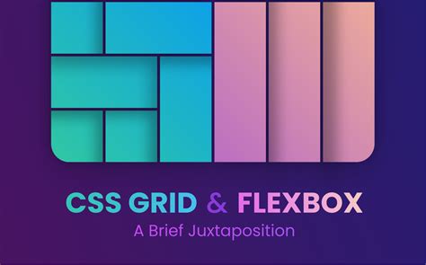 Css Grid And Flexbox A Brief Juxtaposition Of The Use Cases