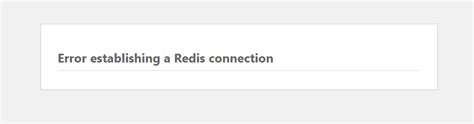How To Fix Error Establishing A Redis Connection In Your WordPress Site SatisfyHost