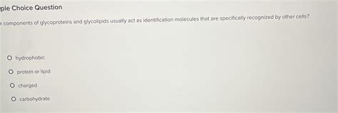Solved Ple Choice Questioncomponents Of Glycoproteins And