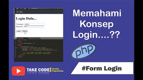 Prinsip Dasar Membuat Form Login Dengan Php Login Form Youtube