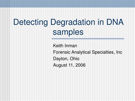 Ppt Detecting Degradation In Dna Samples Powerpoint Presentation