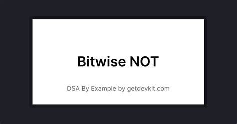 Bitwise Not