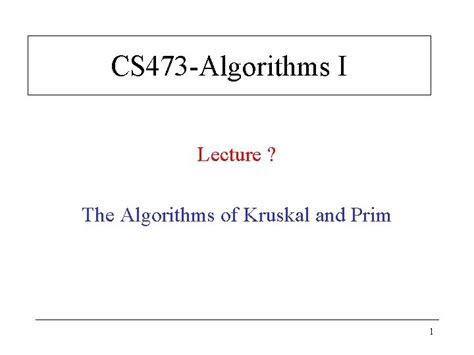 Cs 473 Algorithms I Lecture The Algorithms Of