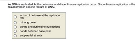 Solved As Dna Is Replicated Both Continuous And