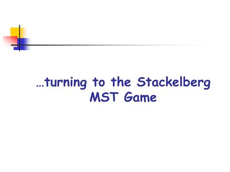 Ppt The Stackelberg Minimum Spanning Tree Game Powerpoint Presentation Id9477718