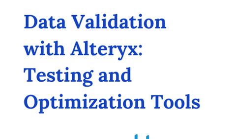 Data Validation With Alteryx Testing And Optimization Tools In Coursera