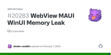 webview maui winui memory leak · issue 20283 · dotnet maui · github