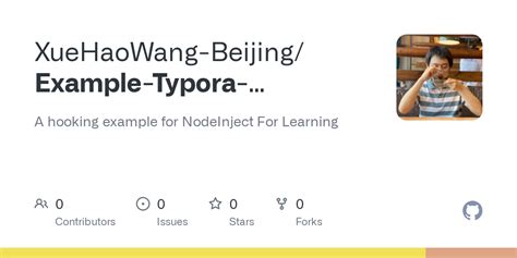 Github Xuehaowang Beijingexample Typora Nodeinjecthookexample A Hooking Example For