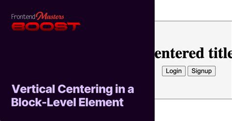 Vertical Centering In A Block Level Element Frontend Masters Blog