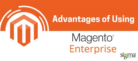 top 5 magento enterprise edition features — 2018 — sigma infosolutions