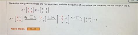 solved show that the given matrices are row equivalent and
