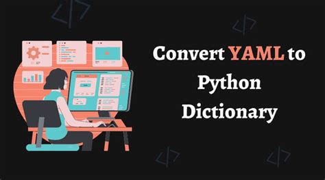 how to convert yaml to dictionary in python python dictionary converter