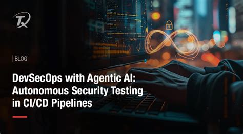 Devsecops With Agentic Ai Autonomous Cicd Security Testing