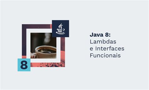 Java 8 Lambdas E Interfaces Funcionais