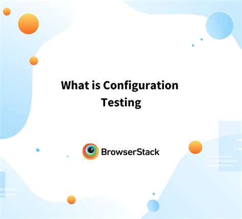 What Is Configuration Testing BrowserStack