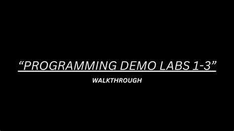 Programming Demo Lab Walkthrough Youtube