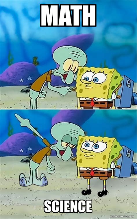 Math Science Talk To Spongebob Meme Generator