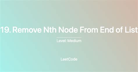 Leetcode 19 Remove Nth Node From End Of List