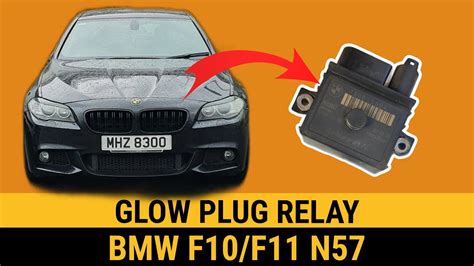 How To Remove And Install Glow Plug Relay Bmw F10 N57 28ce00 Drivetrain Fault Preheating Control