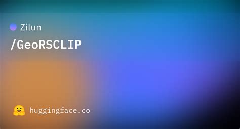 Zilun Georsclip · Hugging Face