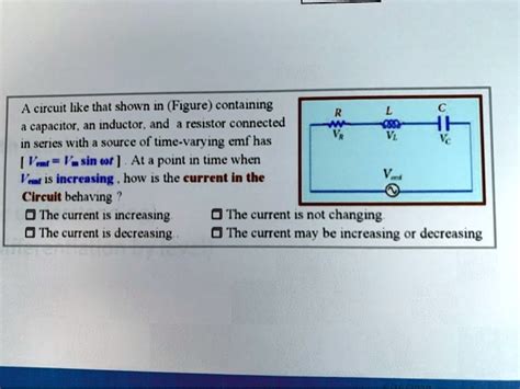 Solved A Circuit Like That Shown In Figure Containing A Capacitor An