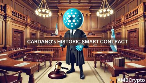 Cardano Runs First Smart Contract Legally Enforceable In Argentina Ambcrypto